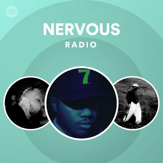 NERVOUS Radio - playlist by Spotify | Spotify