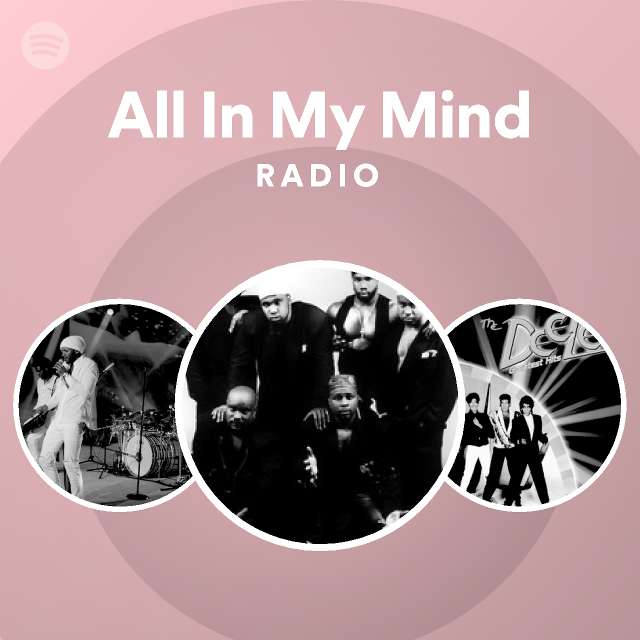 All In My Mind Radio - playlist by Spotify | Spotify