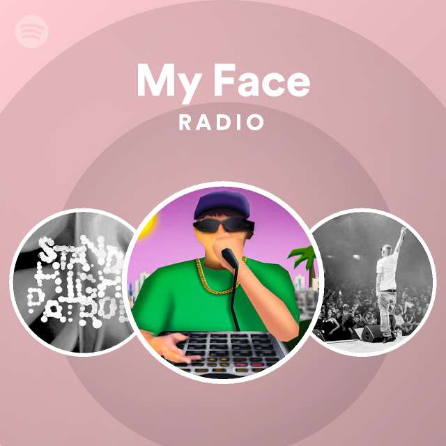 My Face Radio - playlist by Spotify | Spotify