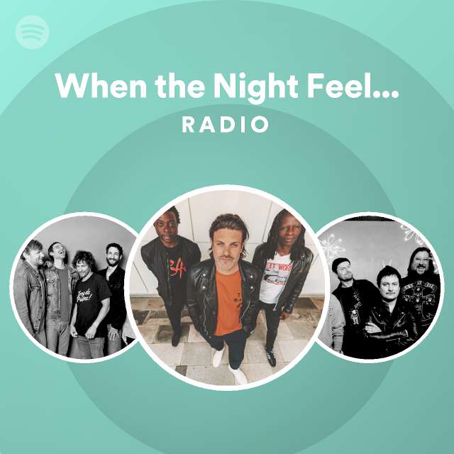 When the Night Feels My Song Radio - playlist by Spotify | Spotify