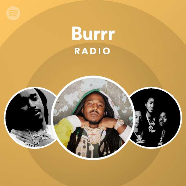 Burrr Radio - playlist by Spotify | Spotify