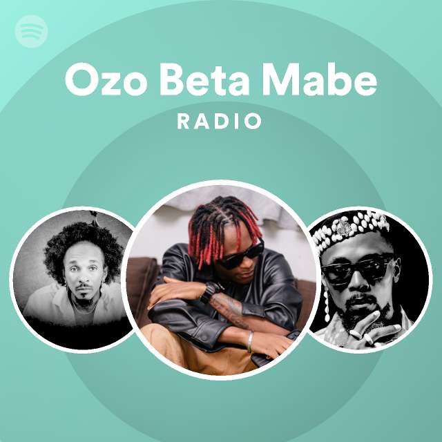 Ozo Beta Mabe Radio - playlist by Spotify | Spotify