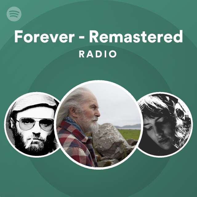 Forever - Remastered Radio - playlist by Spotify | Spotify