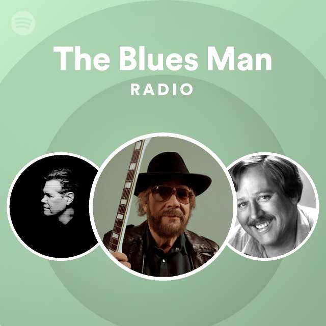 The Blues Man Radio - playlist by Spotify | Spotify