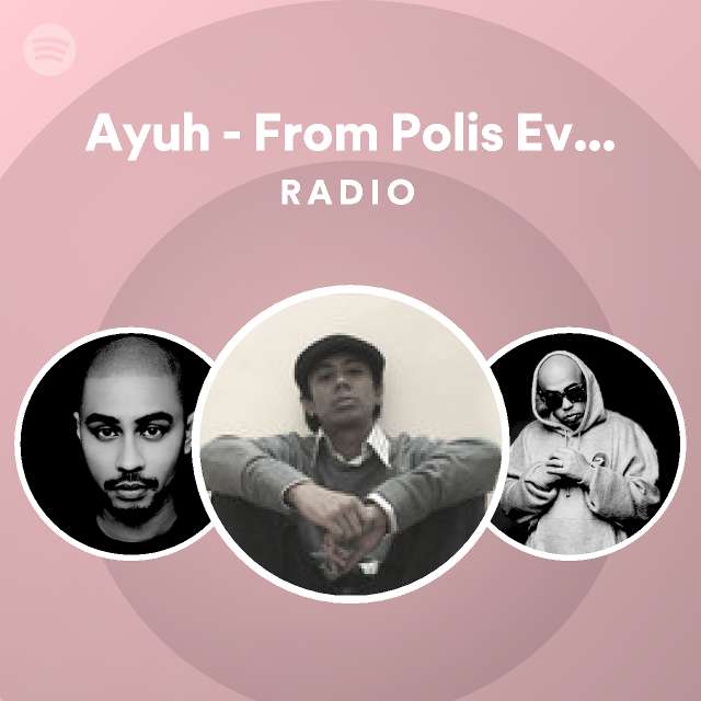 Ayuh - From Polis Evo 3 Original Soundtrack Radio - playlist by Spotify ...