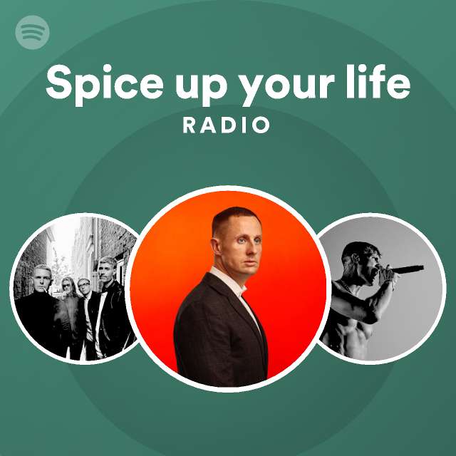 Spice up your life Radio - playlist by Spotify | Spotify