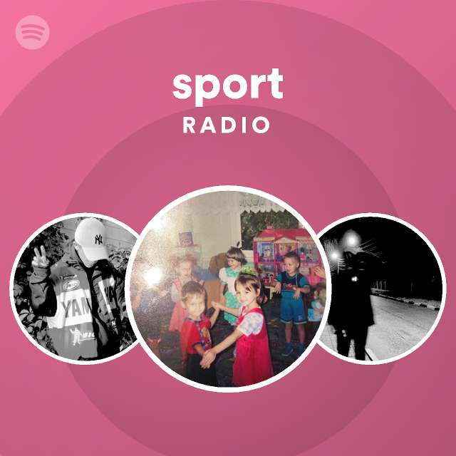 sport Radio - playlist by Spotify | Spotify