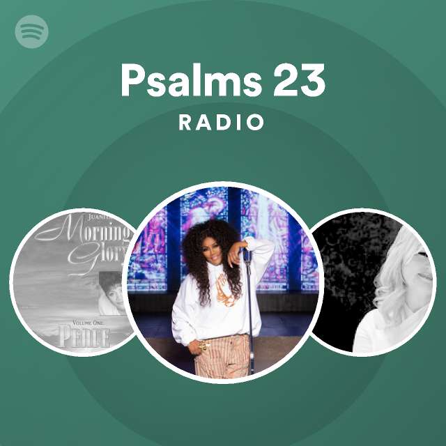 Psalms 23 Radio - playlist by Spotify | Spotify