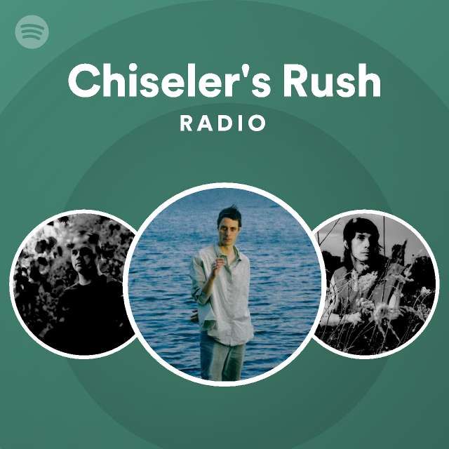 Chiseler's Rush Radio - playlist by Spotify | Spotify