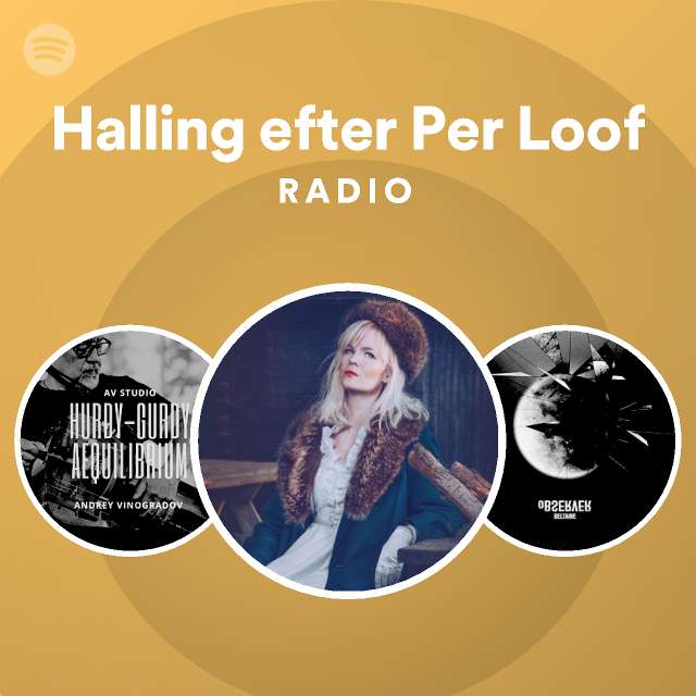 Halling efter Per Loof Radio | Spotify Playlist