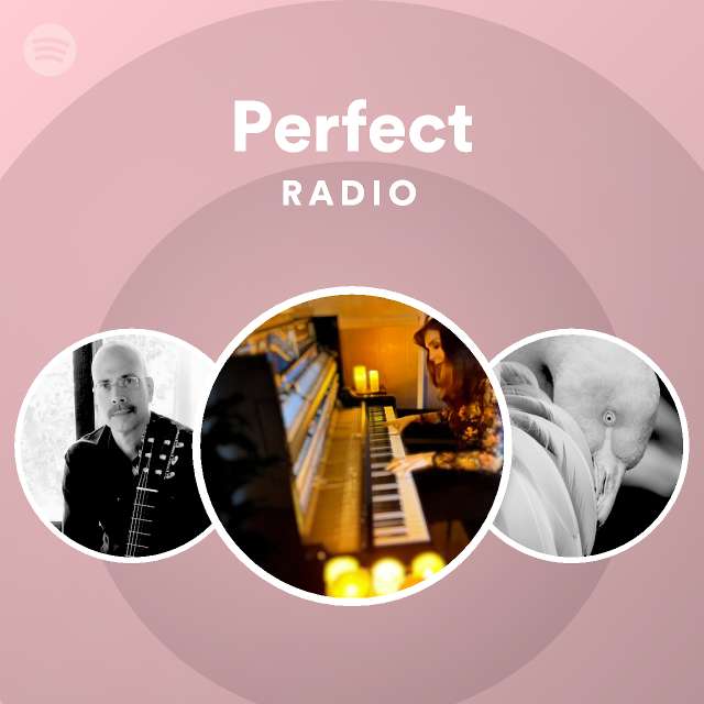 Perfect Radio - playlist by Spotify | Spotify