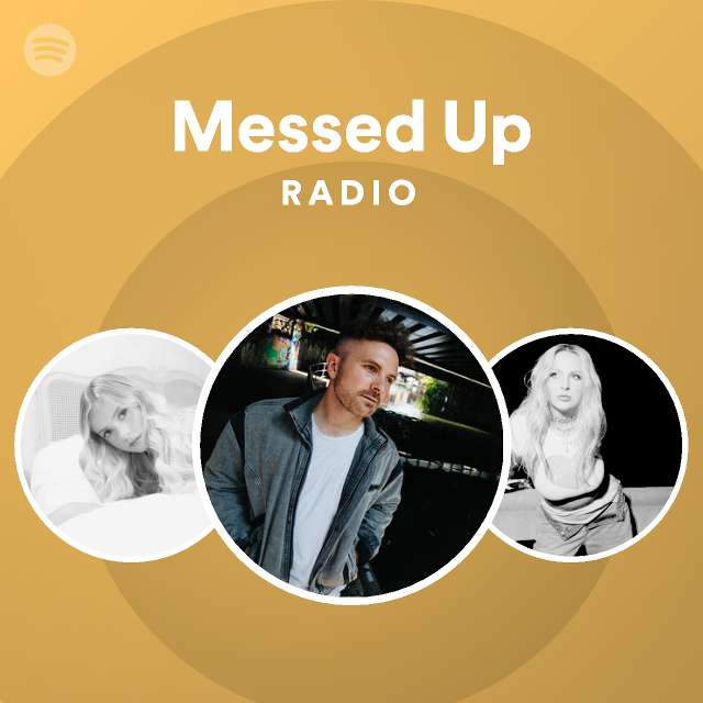 Messed Up Radio - playlist by Spotify | Spotify
