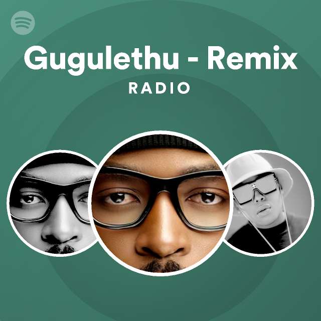 Gugulethu - Remix Radio - playlist by Spotify | Spotify