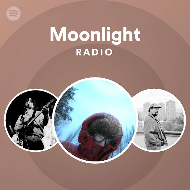 Moonlight Radio - playlist by Spotify | Spotify