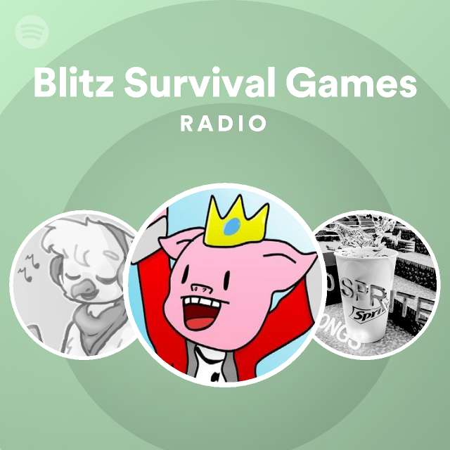 Blitz Survival Games Radio - playlist by Spotify | Spotify