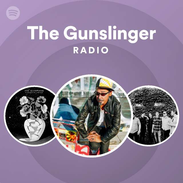The Gunslinger Radio - playlist by Spotify | Spotify