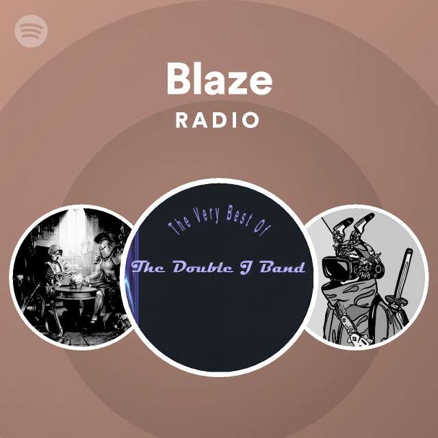 Blaze Radio | Spotify Playlist