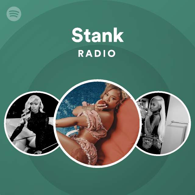Stank Radio - playlist by Spotify | Spotify