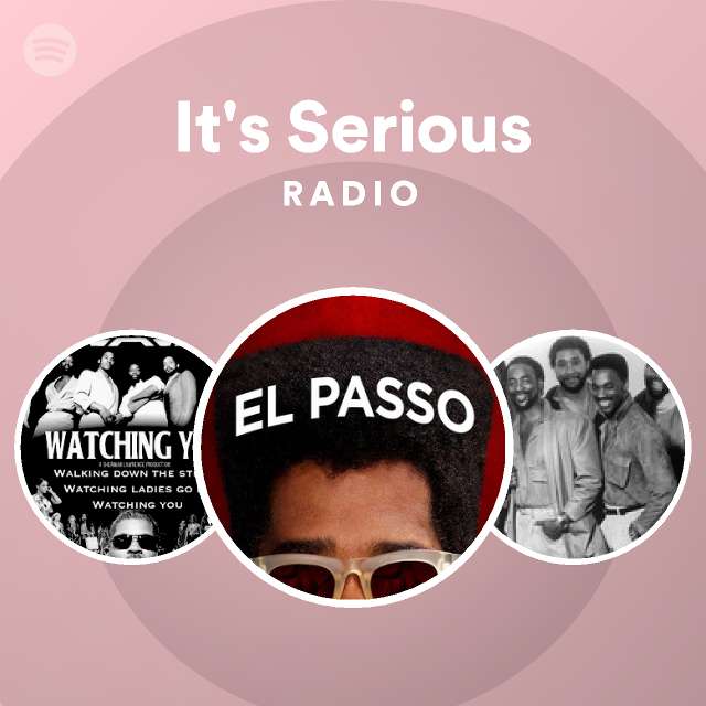 It's Serious Radio - playlist by Spotify | Spotify