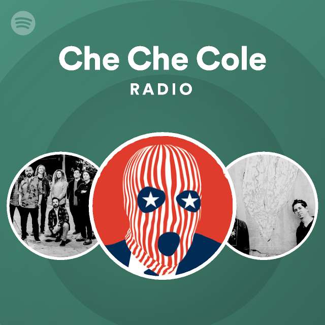 Che Che Cole Radio - playlist by Spotify | Spotify