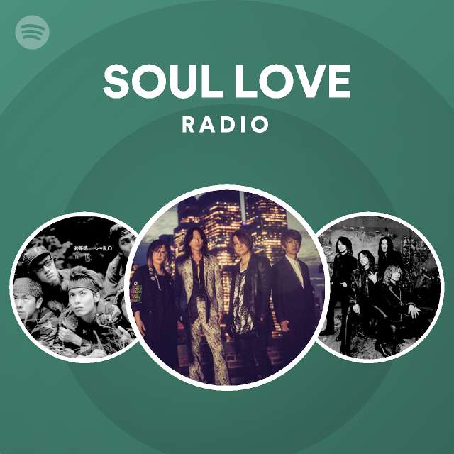 SOUL LOVE Radio - playlist by Spotify | Spotify