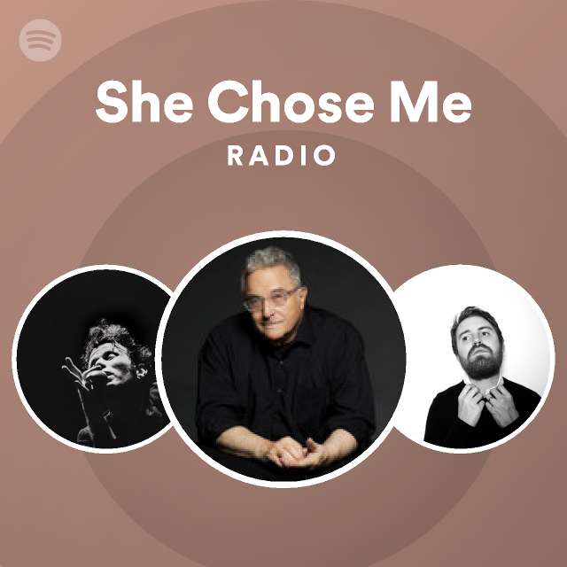 She Chose Me Radio - playlist by Spotify | Spotify