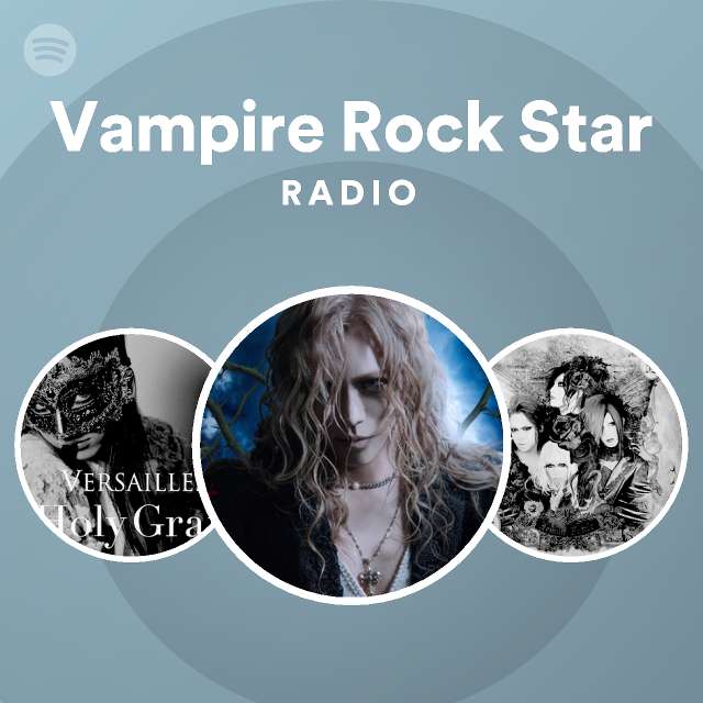 Vampire Rock Star Radio - playlist by Spotify | Spotify