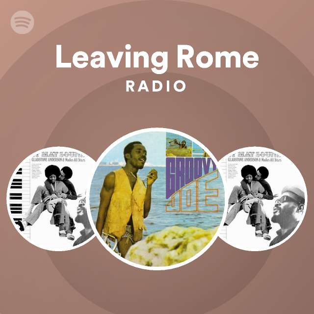 Leaving Rome Radio - playlist by Spotify | Spotify