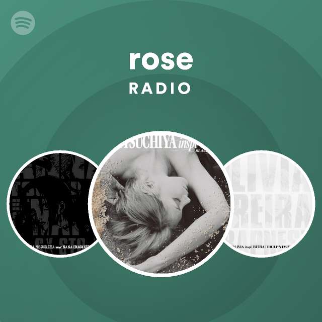 rose Radio | Spotify Playlist