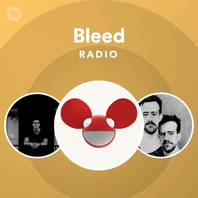 Bleed Radio - playlist by Spotify | Spotify