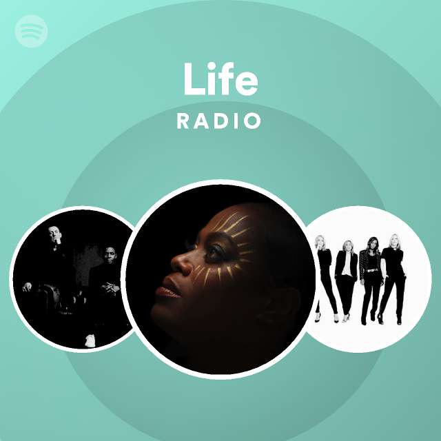 Life Radio - playlist by Spotify | Spotify