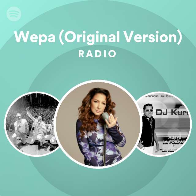 Wepa (Original Version) Radio - playlist by Spotify | Spotify