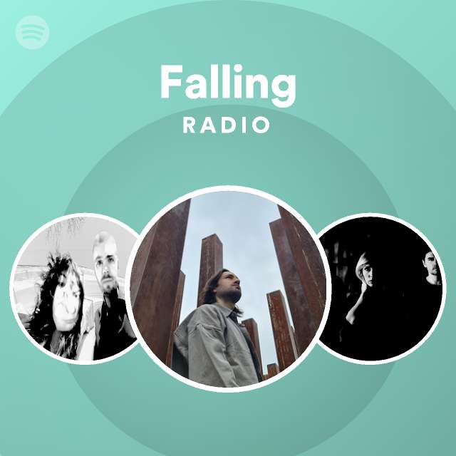 Falling Radio - playlist by Spotify | Spotify