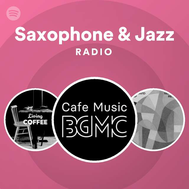 Saxophone & Jazz Radio - playlist by Spotify | Spotify