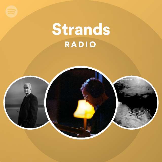 Strands Radio - playlist by Spotify | Spotify