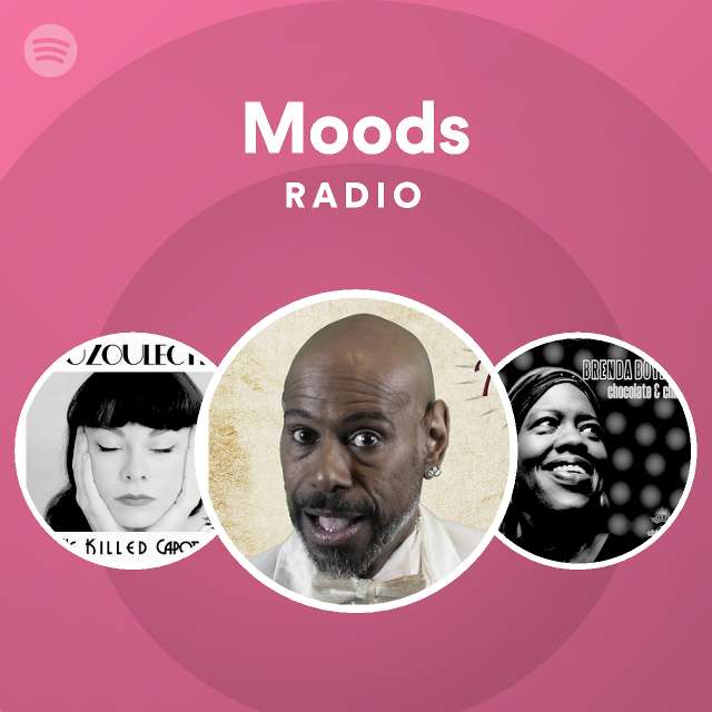Moods Radio - playlist by Spotify | Spotify