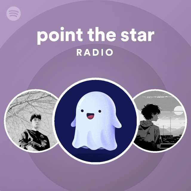 point the star Radio - playlist by Spotify | Spotify