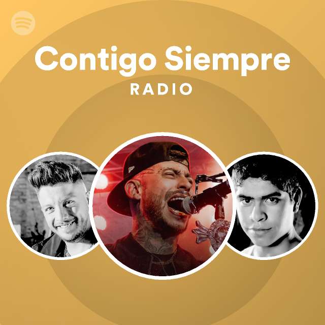 Contigo Siempre Radio - playlist by Spotify | Spotify