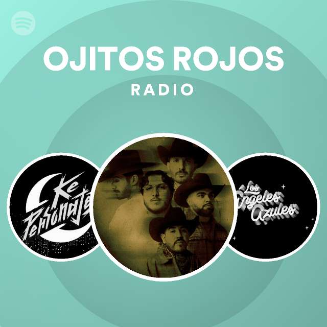 OJITOS ROJOS Radio - playlist by Spotify | Spotify