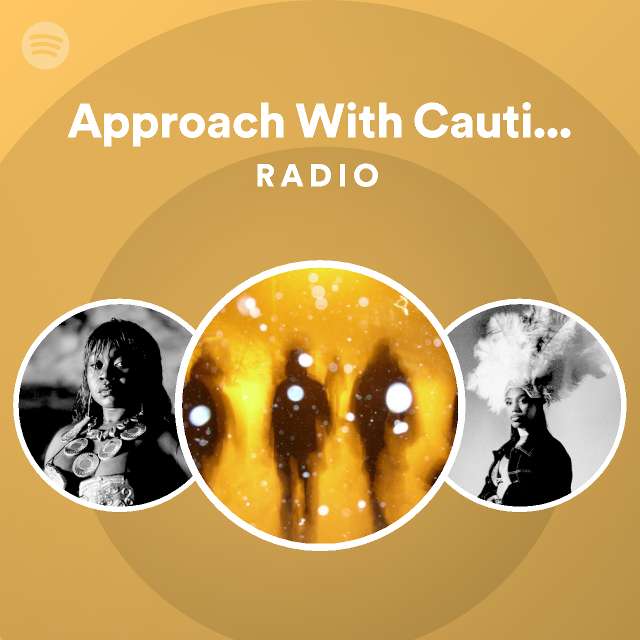 Approach With Caution (Stalag Riddim Remix) Radio - playlist by Spotify ...