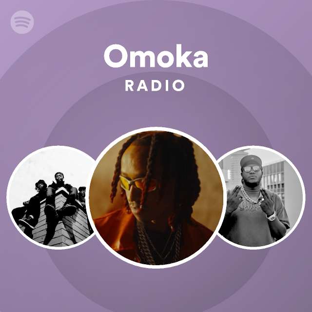 Omoka Radio - playlist by Spotify | Spotify