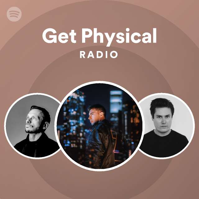 Get Physical Radio - playlist by Spotify | Spotify