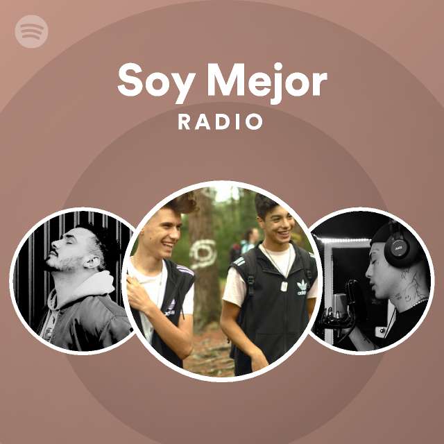 Soy Mejor Radio - playlist by Spotify | Spotify