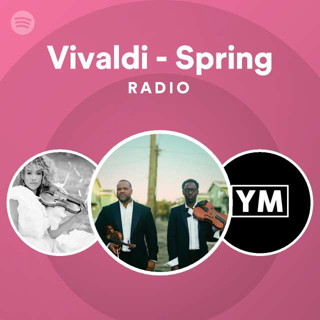 Vivaldi - Spring Radio - playlist by Spotify | Spotify