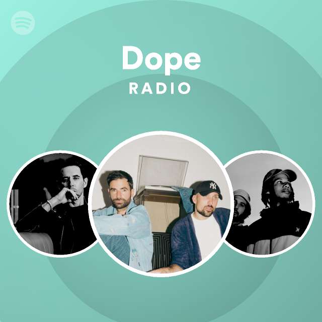 Dope Radio - playlist by Spotify | Spotify