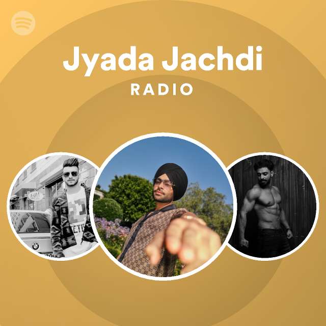 Jyada Jachdi Radio - playlist by Spotify | Spotify