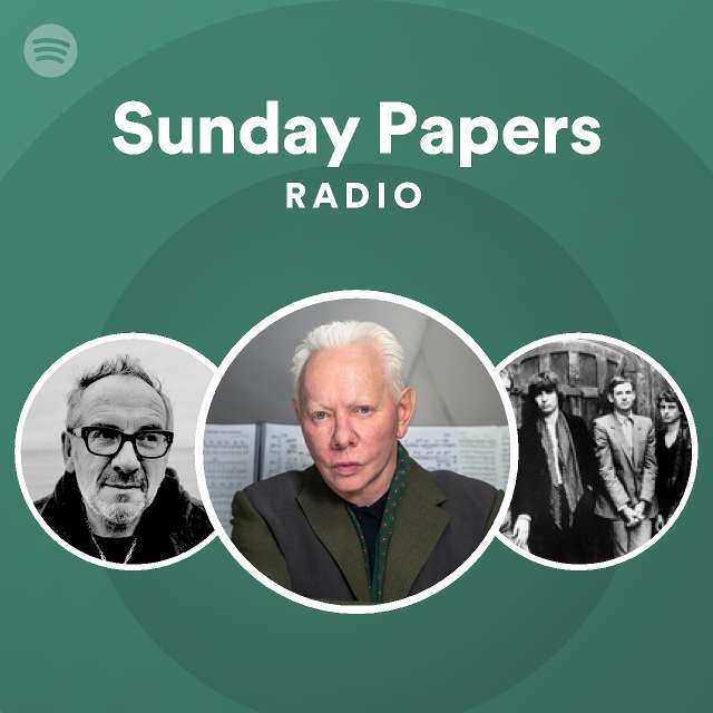 Sunday Papers Radio - playlist by Spotify | Spotify