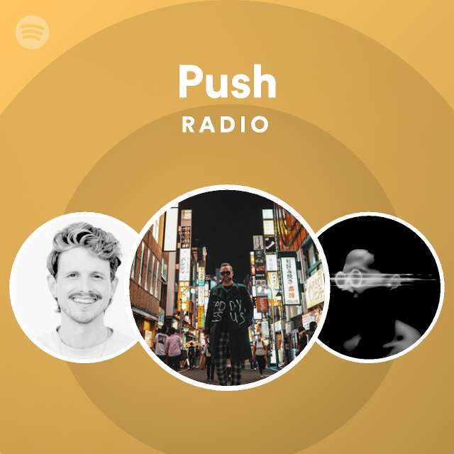 Push Radio - playlist by Spotify | Spotify