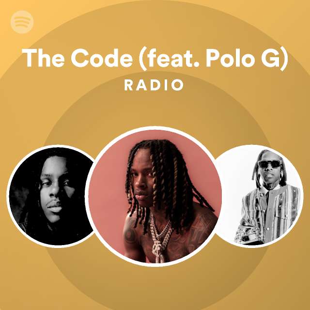The Code (feat. Polo G) Radio | Spotify Playlist