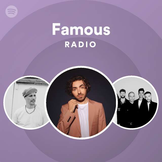 Famous Radio - playlist by Spotify | Spotify